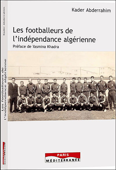 L'indépendance comme seul but - broché - Kader Abderrahim - Achat Livre ...