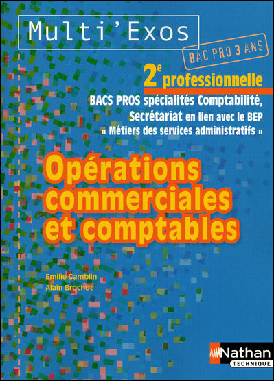 Opérations commerciales et comptables - 2e Bac Pro 3 ans Pochette de l'élève - Multi'Exos ...