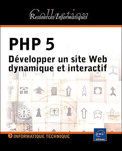PHP 5 Développer un site web dynamique et interactif - broché - Olivier Heurtel - Achat Livre | fnac