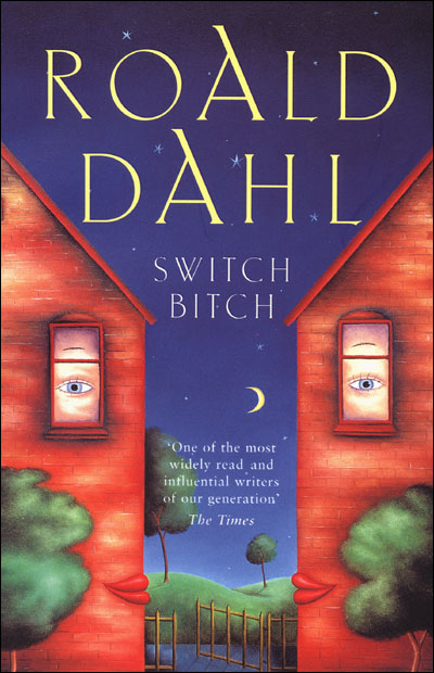 Switch bitch - Poche - Roald Dahl - Achat Livre ou ebook | fnac