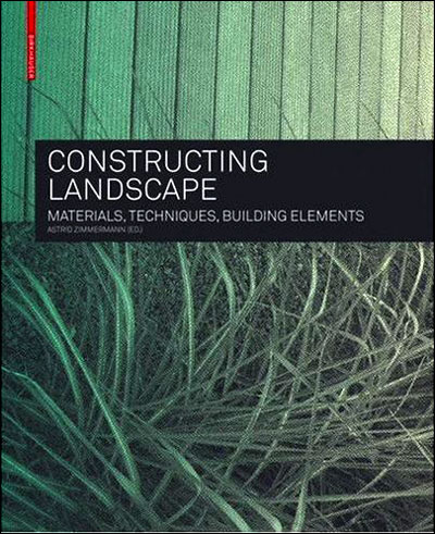 Constructing Landscape 2ème édition - broché - Astrid Zimmermann ...