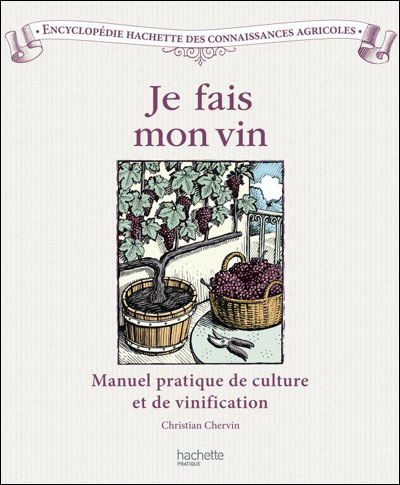 Je fais mon vin - broché - Christian Chervin - Achat Livre | fnac