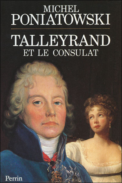 Talleyrand et le Consulat - broché - Charles-Maurice De Talleyrand ...