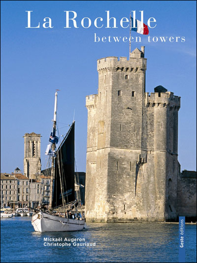 La Rochelle, between towers Edition en anglais - broché - Michael ...