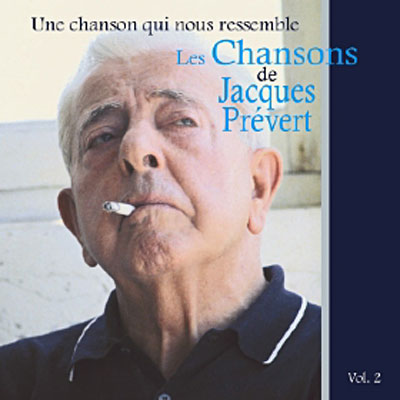 Les chansons de Jacques Prévert - Hommage à Jacques Prévert - CD album ...