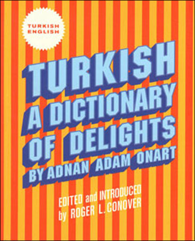 Turkish - a dictionary of delights A Dictionary of Delights - broché ...