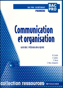 Communication Et Organisation, Premiere Bac Pro Secretariat - broché ...