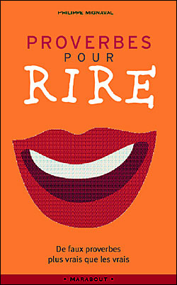 Proverbes pour rire - Poche - Philippe Mignaval - Achat Livre | fnac