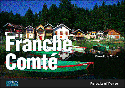 Franche-Comté - relié - Véronique Vuillemin-Filippi - Achat Livre | fnac