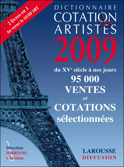 Dictionnaire de cotations des artistes et Guid'art Edition 2009 ...
