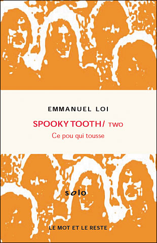 Spooky tooth - two Ce pou qui tousse - Poche - Emmanuel Loi - Achat ...
