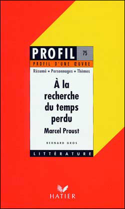 A La Recherche Du Temps Perdu - Etude du texte - A la recherche du temps perdu de Marcel Proust ...