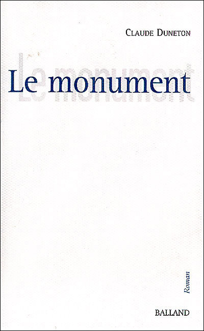 Le monument - broché - Claude Duneton - Achat Livre | fnac
