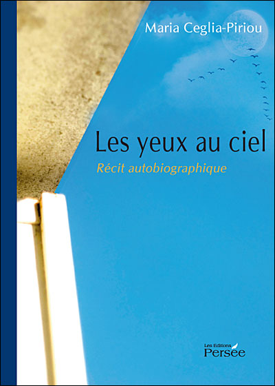Les yeux au ciel - broché - Maria Ceglia-Piriou - Achat Livre | fnac