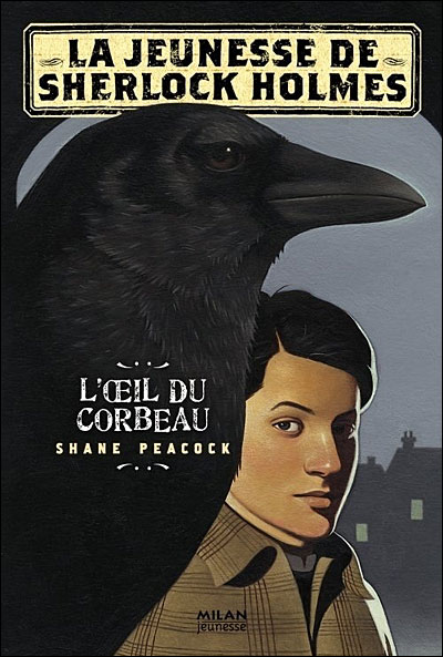 Sherlock Holmes - L'oeil du corbeau - La jeunesse de Sherlock Holmes ...