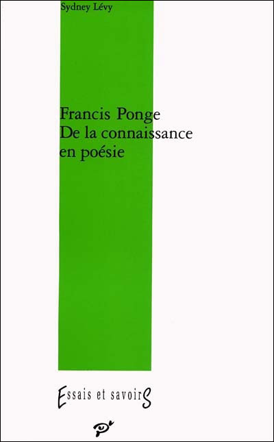 Francis ponge, de la connaissance en Poésie - broché - Levy - Achat ...
