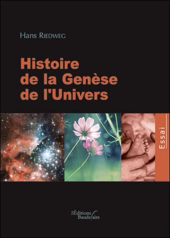 Histoire de la genèse de l'univers - broché - Hans Riedweg - Achat ...