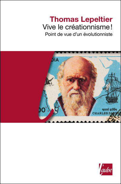 Vive le creationnisme ! - point d'un evolutionniste - broché - Thomas ...