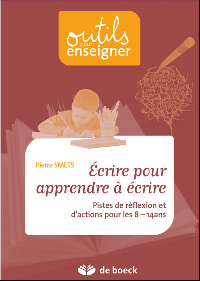 Ecrire pour apprendre à écrire - broché - Pierre Smets - Achat Livre | fnac