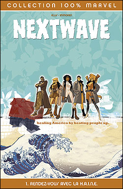 Nextwave - Tome 1 100% Marvel - Nextwave - Immonen, Warren Ellis - broché - Achat Livre | fnac