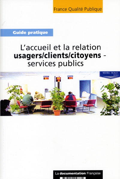 L'accueil et la relation usagers-clients, citoyens-services publiques - broché - Collectif ...