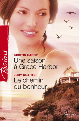 Le chemin du bonheur Suivi de Une saison à Grace Harbor - Poche - Judy ...