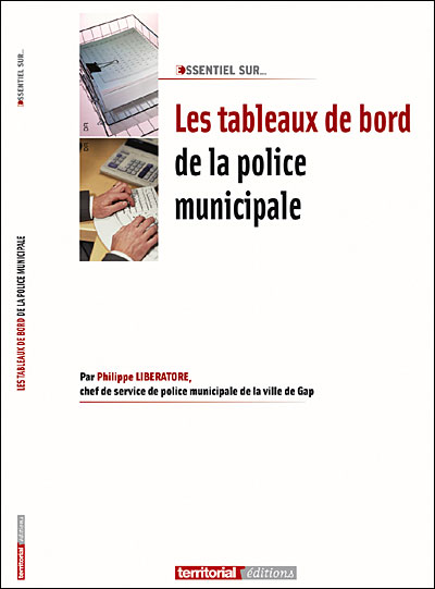 Les tableaux de bord de la police municipale - broché - Philippe ...