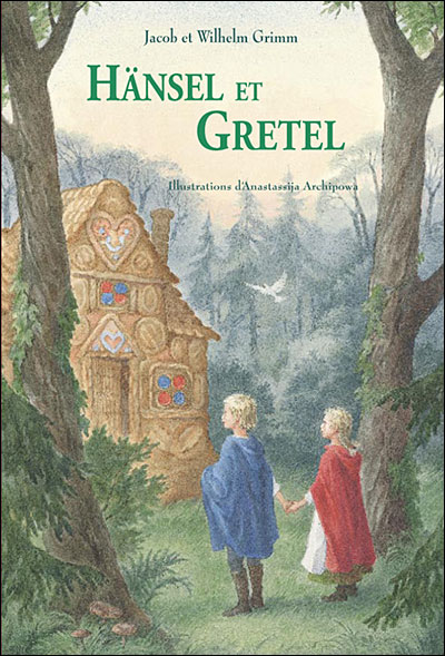 Hansel et Gretel - cartonné - Wilhelm Grimm, Anastassija Archipowa ...