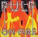 On fire - Pulp - CD album - Achat & prix | fnac