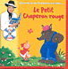 Le petit chaperon rouge Livre avec un CD audio et un CD-Rom - Livre CD ...