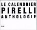 Le Calendrier Pirelli Anthologie 1964-2001 - broché - Collectif - Achat ...