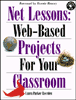Net lessons:web-based projects for your classroom - Livre CD-ROM - L ...