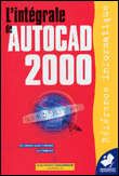 Integrale autocad 2000 - broché - Collectif - Achat Livre | fnac